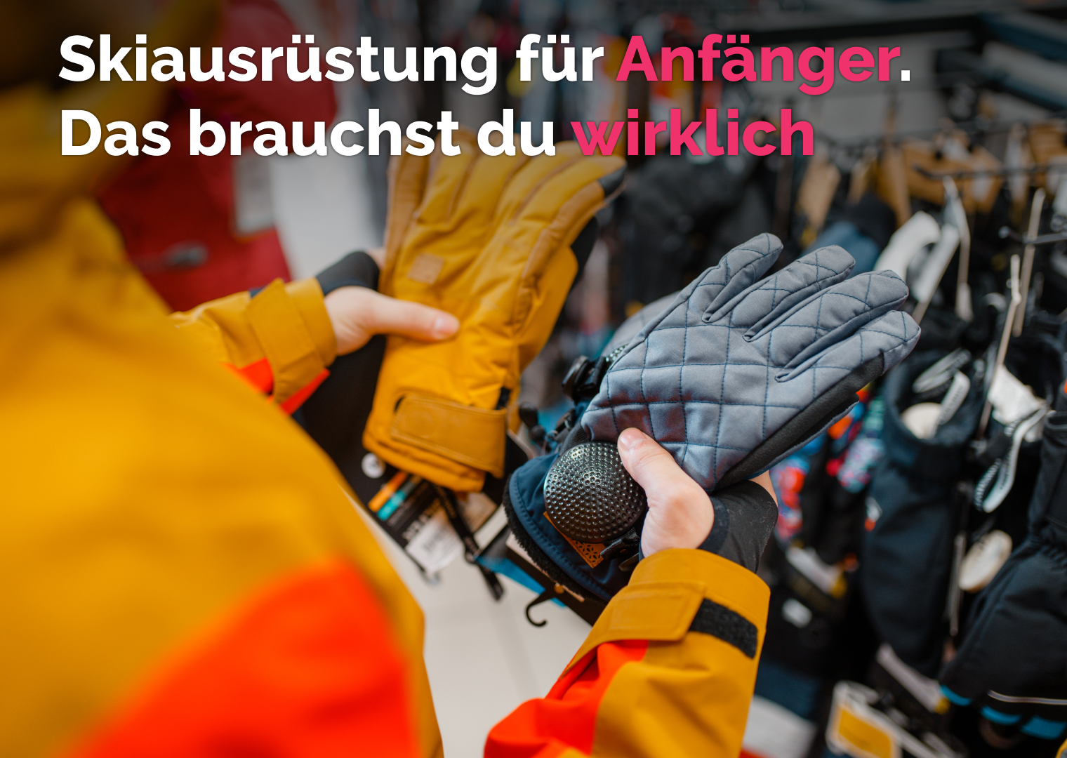 Finde als Anfänger die perfekte Skiausrüstung mit unserem Guide| XSPO